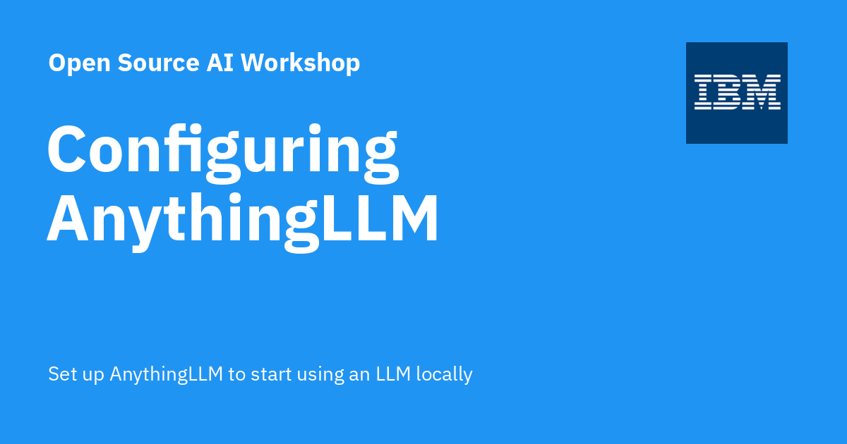 Configuring AnythingLLM - Open Source AI Workshop