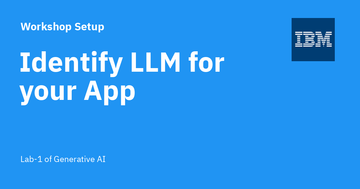 Identify LLM for your App - Workshop Setup